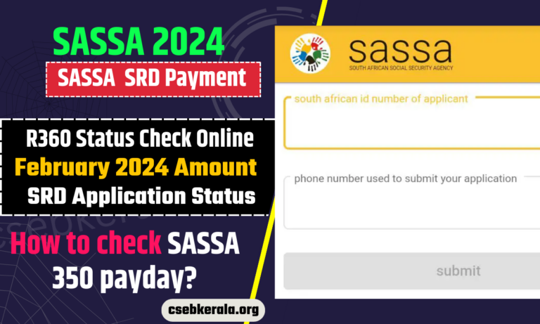 SASSA SRD, R350 Status, Check Online Feb 2024 Payment @srd.sassa.gov.za - CSEBKERALA
